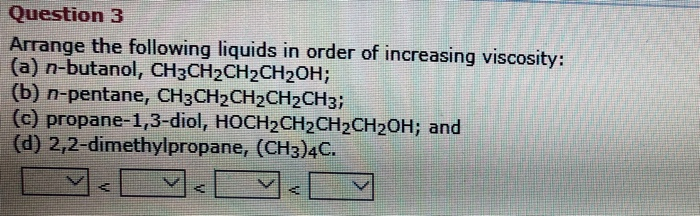 Solved Question 3 Arrange the following liquids in order of | Chegg.com