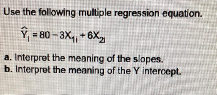 Solved Use the following multiple regression equation. | Chegg.com