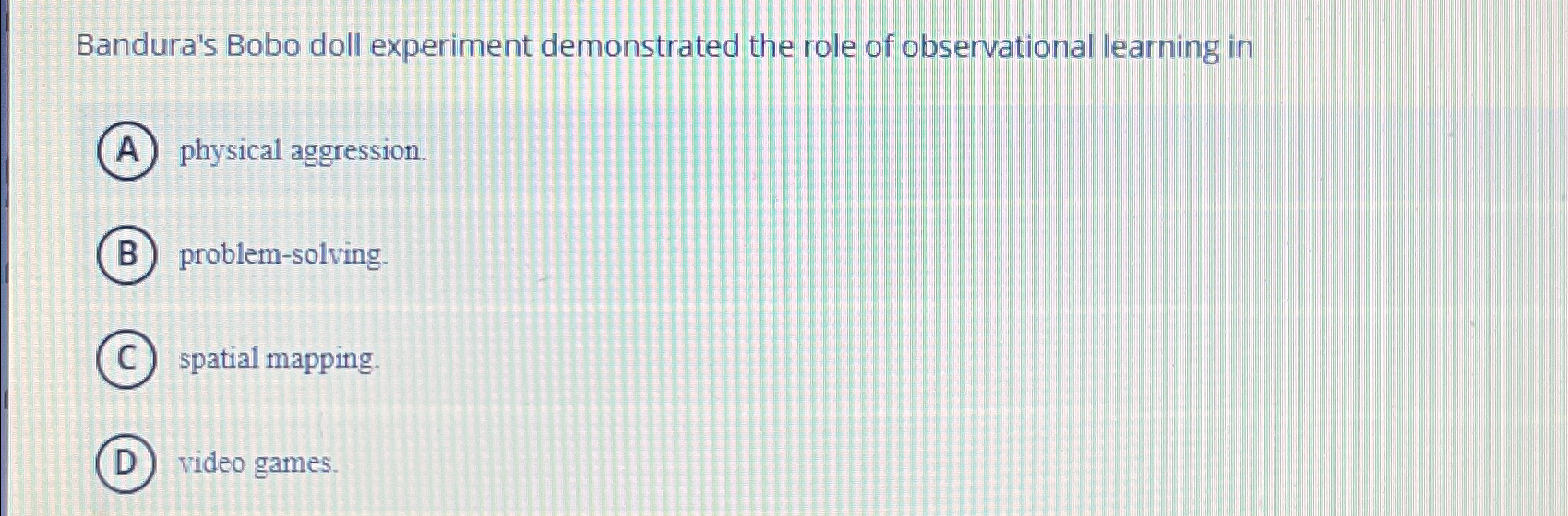 Solved Bandura's Bobo doll experiment demonstrated the role | Chegg.com