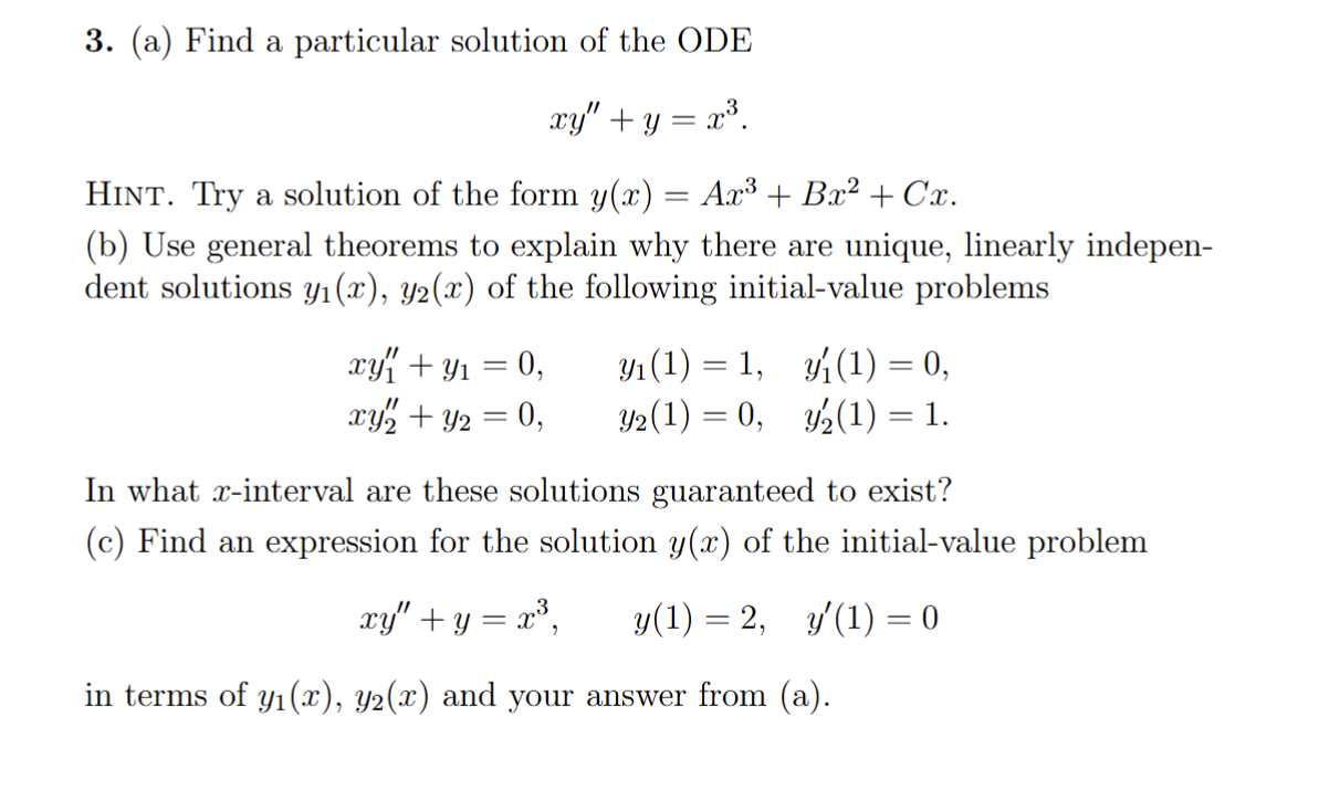 Solved Find a particular solution of ﻿the ODE xy′′ + y = x3. | Chegg.com