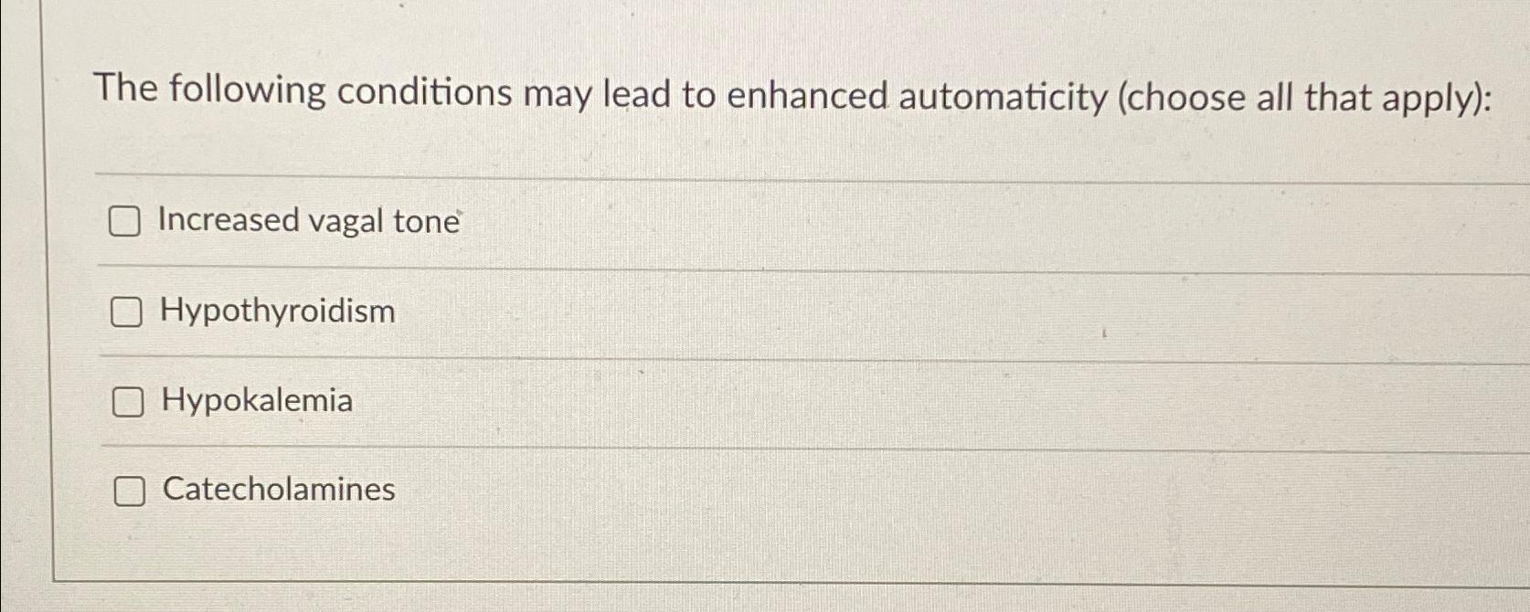 Solved The following conditions may lead to enhanced | Chegg.com