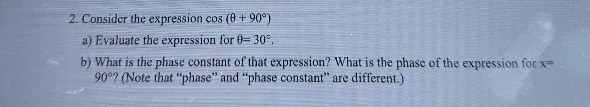 Solved Consider the expression cos(θ+90°)a) ﻿Evaluate the | Chegg.com