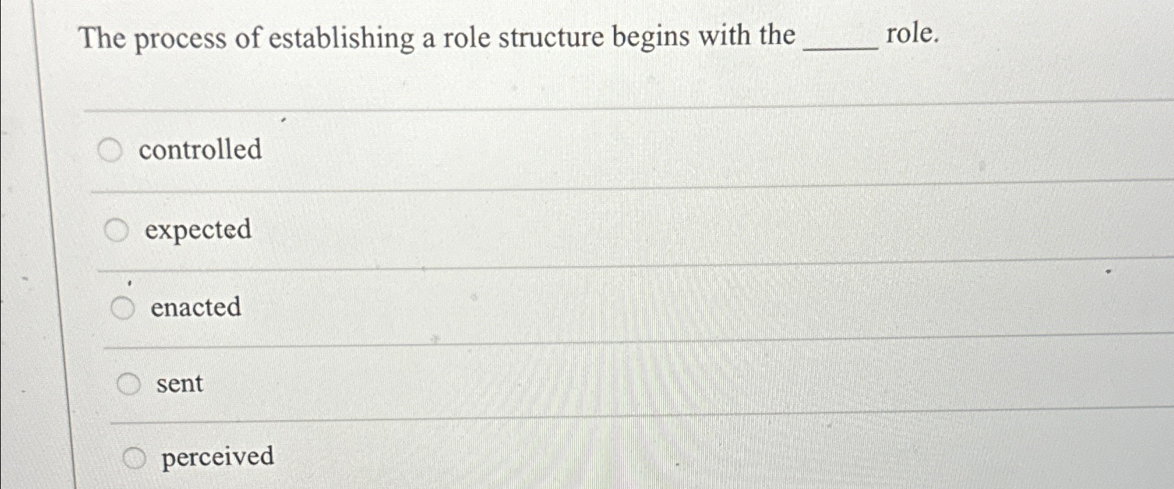 Solved The process of establishing a role structure begins | Chegg.com