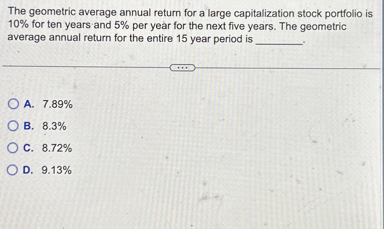 Solved The geometric average annual return for a large | Chegg.com