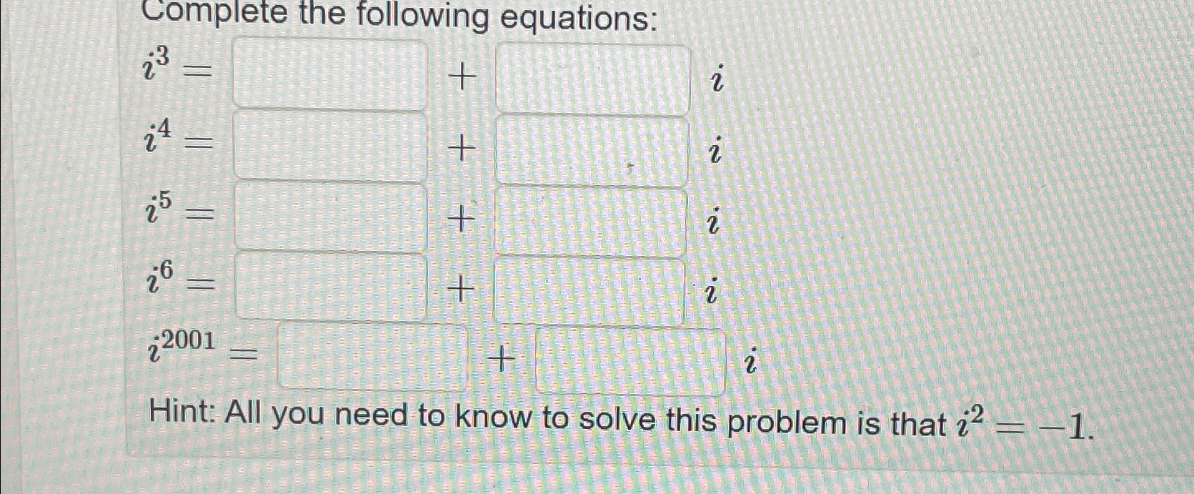 Solved Complete the following equations:Hint: All you need | Chegg.com