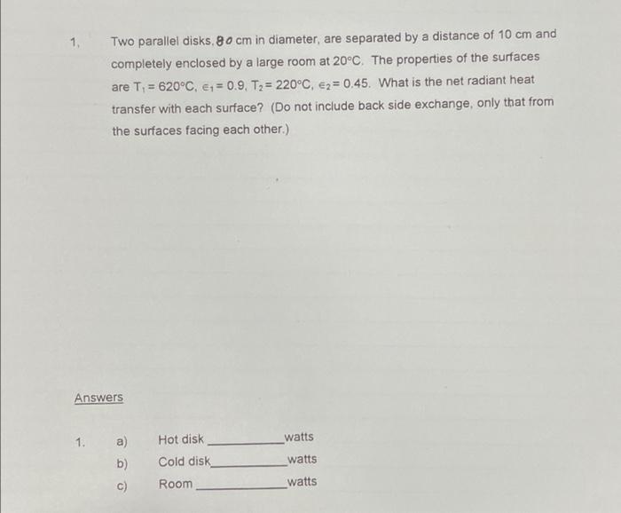 Solved 1. Two parallel disks. 90 cm in diameter, are | Chegg.com