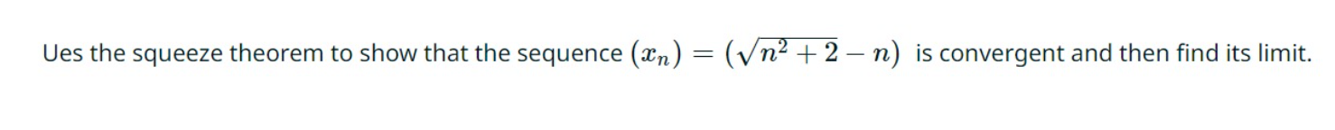 Solved Ues the squeeze theorem to show that the sequence | Chegg.com
