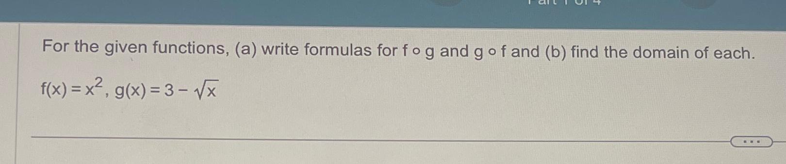 Solved For the given functions, (a) ﻿write formulas for f@g | Chegg.com