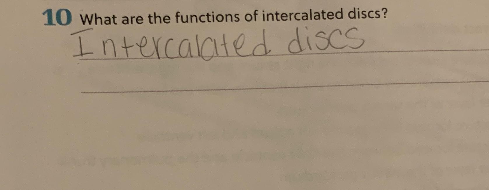 Solved 10 ﻿what are the functions of intercalated discs? | Chegg.com