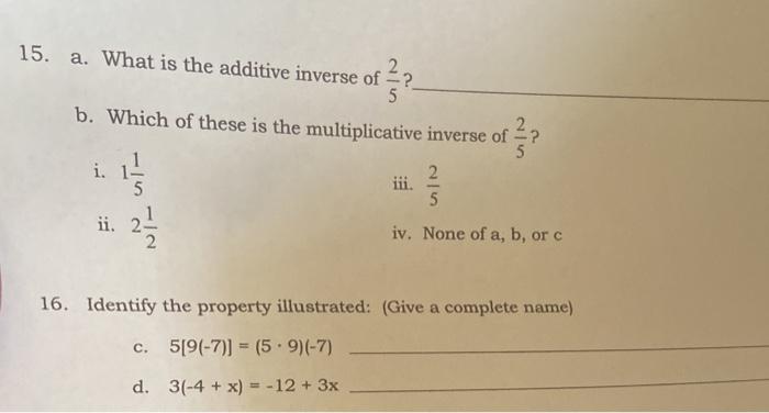 Solved 15. a. What is the additive inverse of ? 2 5 b. Which | Chegg.com