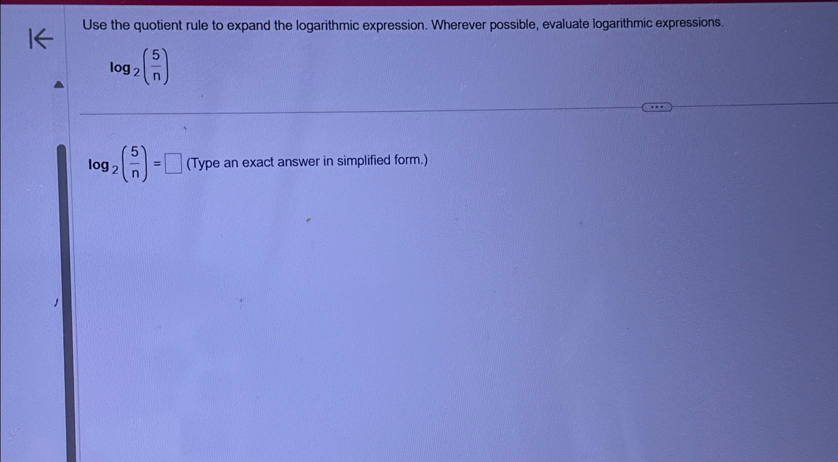 Solved Use the quotient rule to expand the logarithmic | Chegg.com