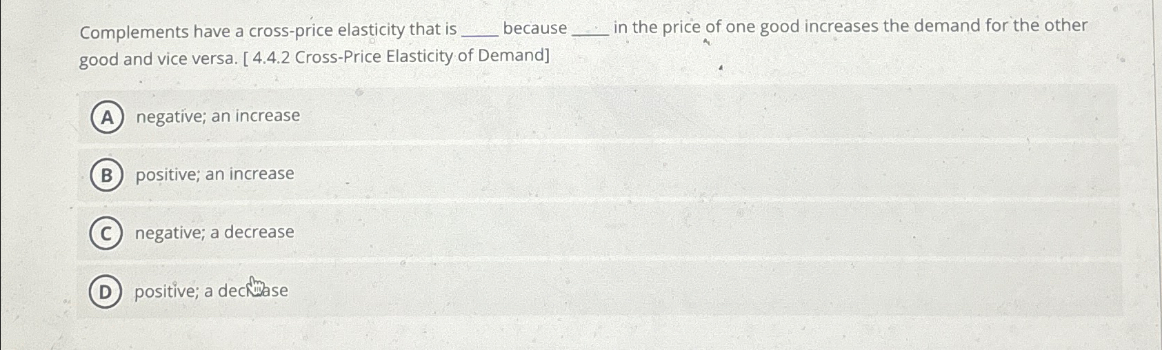 Solved Complements have a cross-price elasticity that is | Chegg.com