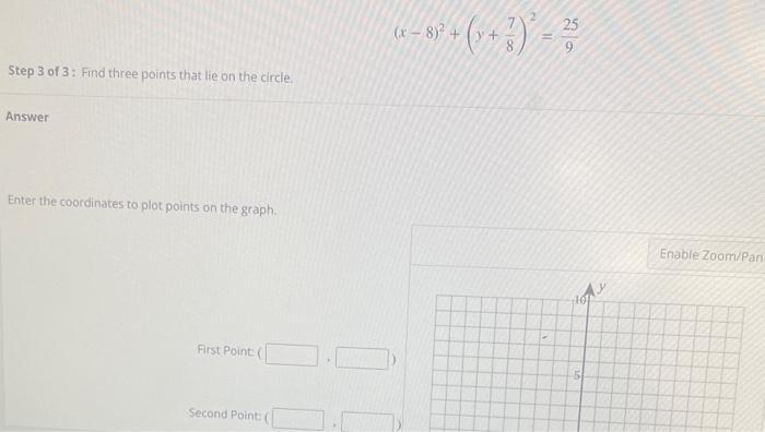 Solved (x−8)2+(y+87)2=925 Step 3 of 3 : Find three points | Chegg.com