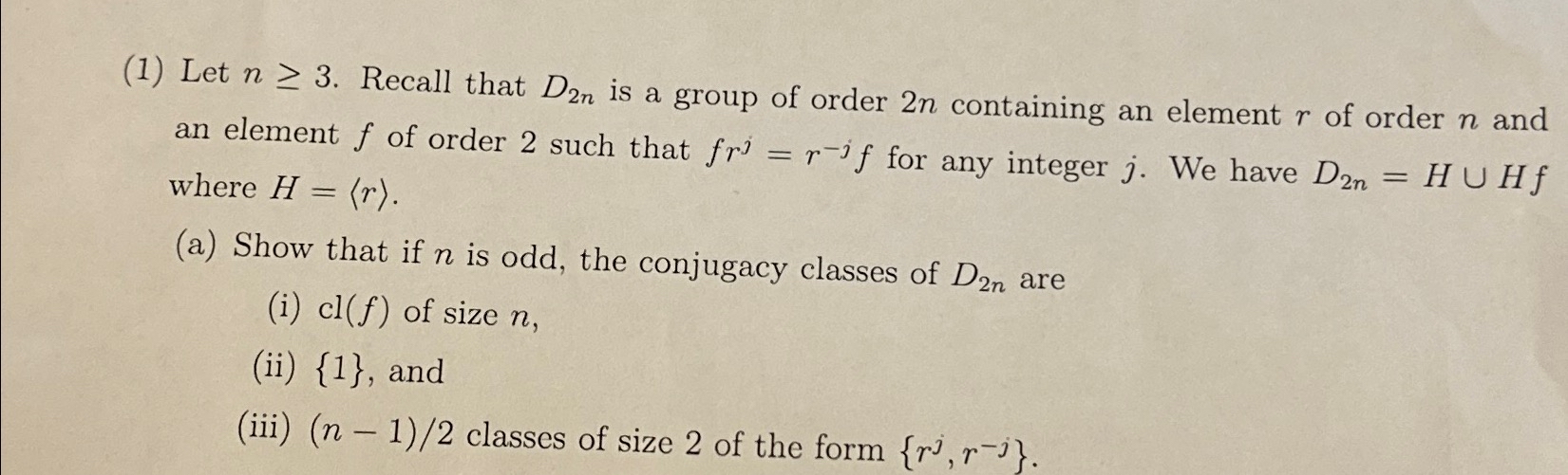 Solved (1) ﻿Let n≥3. ﻿Recall that D2n ﻿is a group of order | Chegg.com