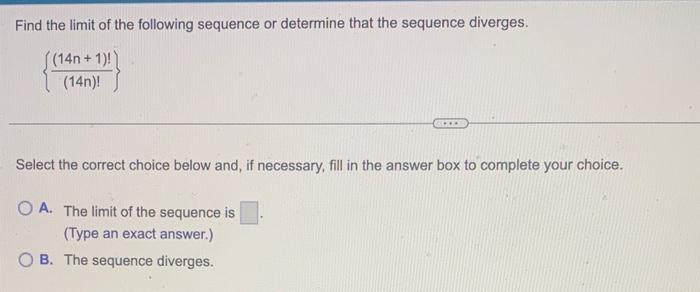 Solved Find the limit of the following sequence or determine | Chegg.com