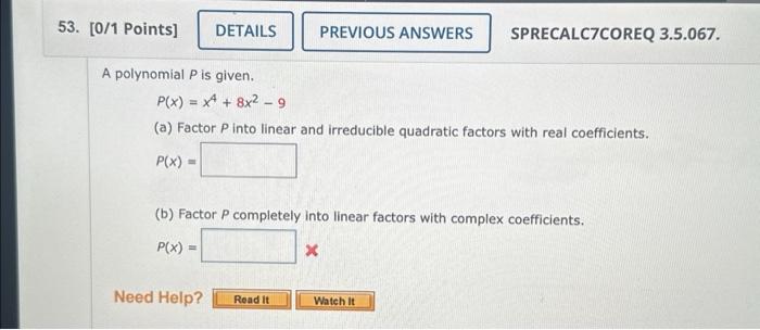A polynomial P is given. P(x)=x4+8x2−9 (a) Factor P | Chegg.com