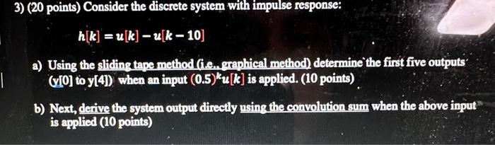 Solved 3) (20 points) Consider the discrete system with | Chegg.com