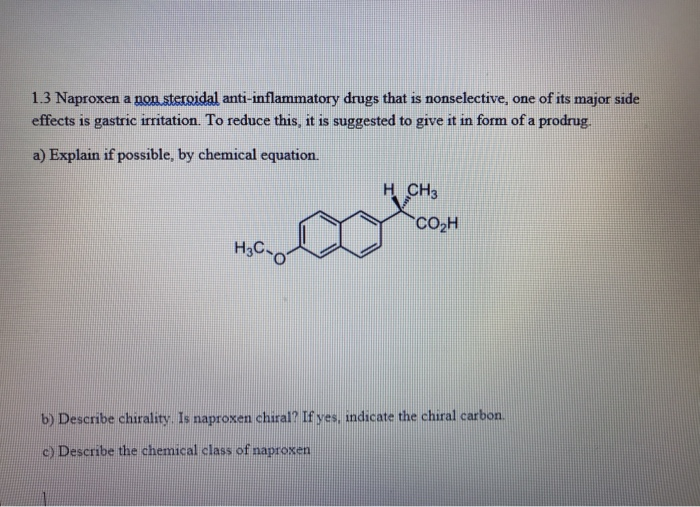 Solved 1.3 Naproxen a non steroidal anti-inflammatory drugs | Chegg.com