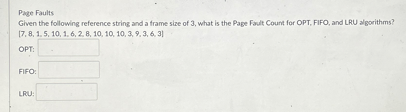 Solved Page FaultsGiven the following reference string and a | Chegg.com