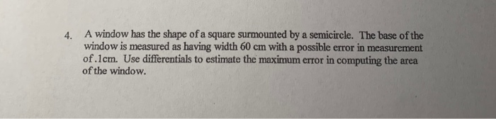 Solved 4. A window has the shape of a square surmounted by a | Chegg.com