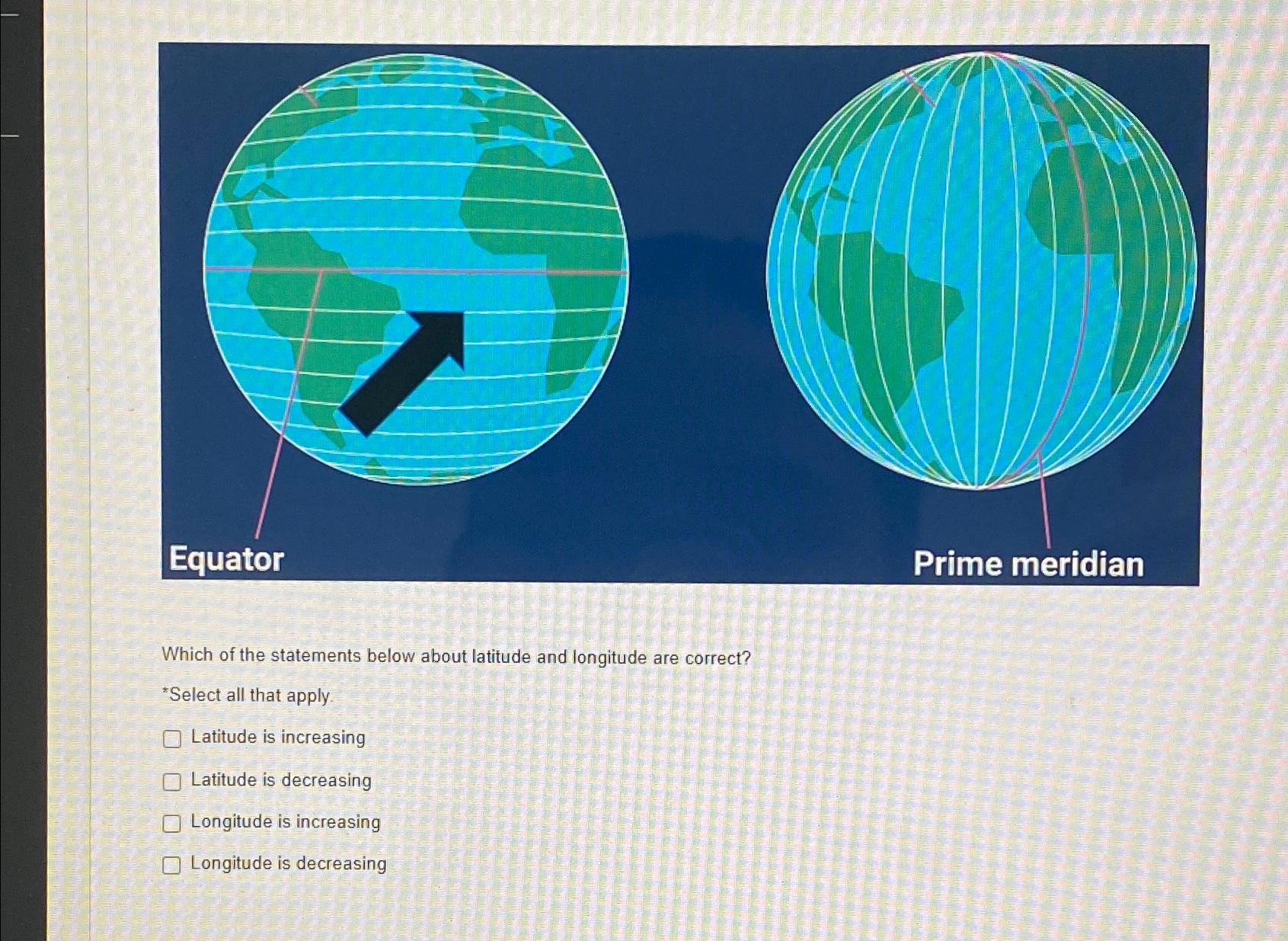 Solved Which of the statements below about latitude and | Chegg.com