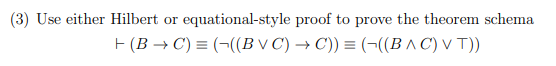 Solved (3) ﻿Use either Hilbert or equational-style proof to | Chegg.com