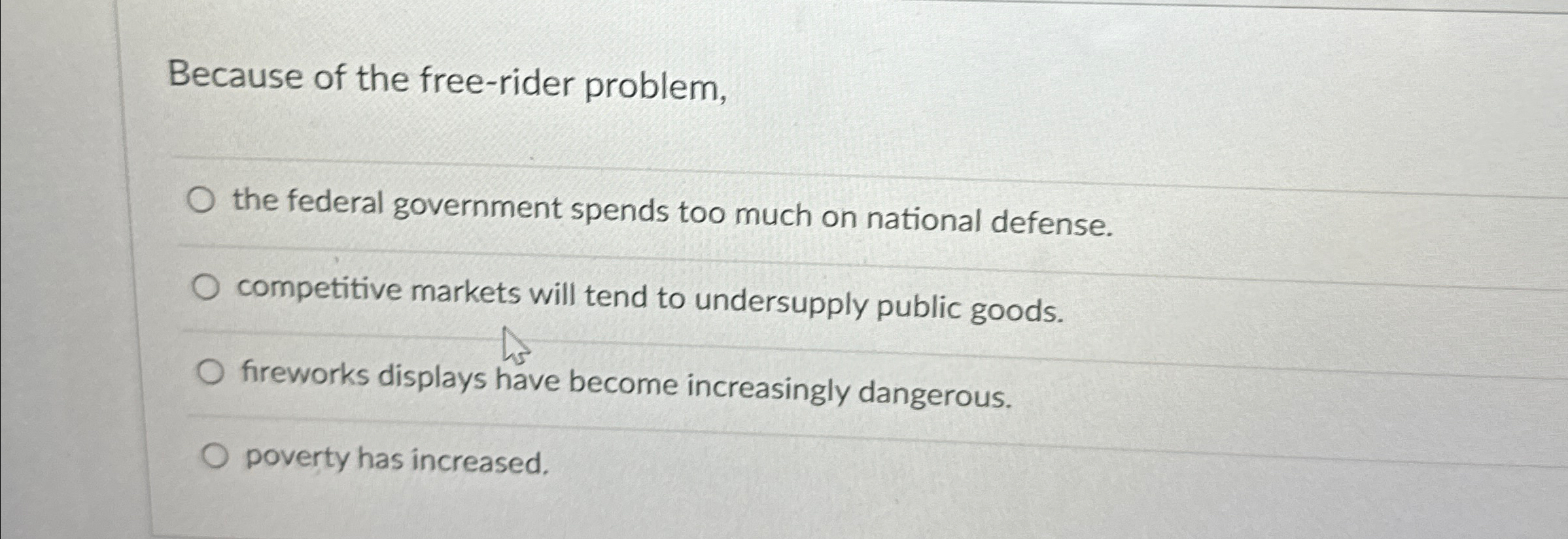 Because of the free-rider problem,the federal | Chegg.com
