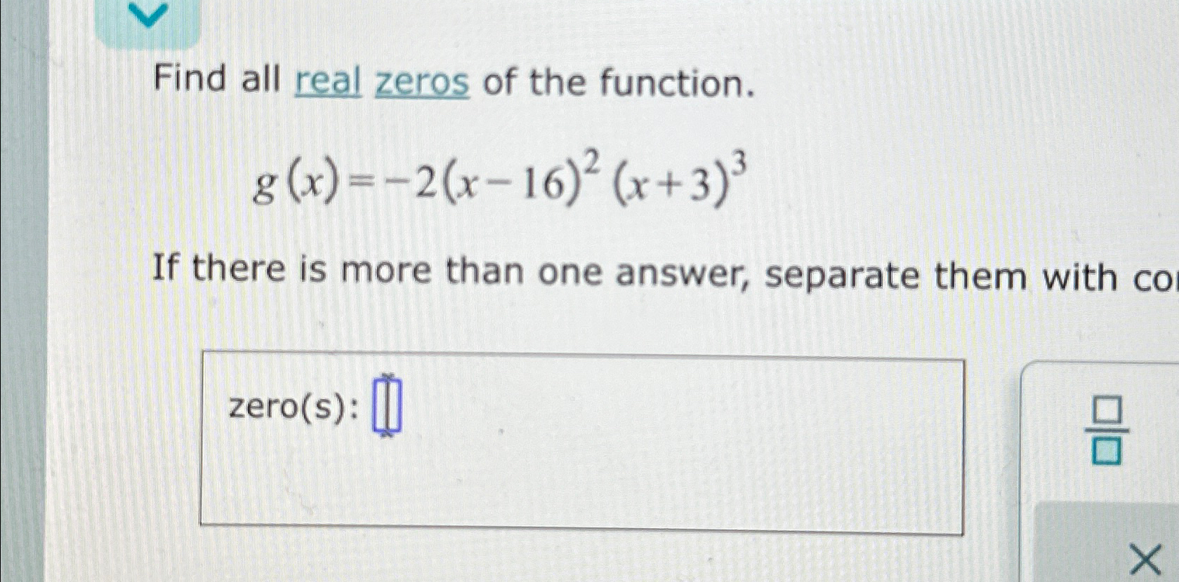 Solved Find all real zeros of the | Chegg.com