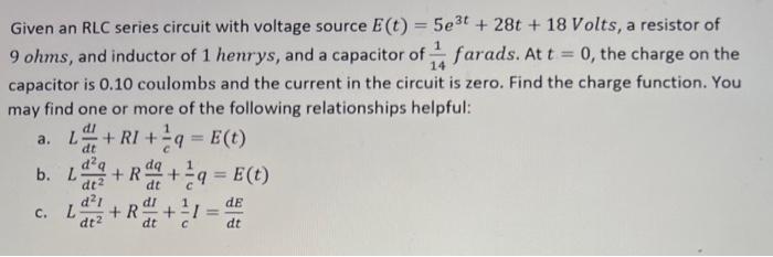 Solved Given an RLC series circuit with voltage source | Chegg.com