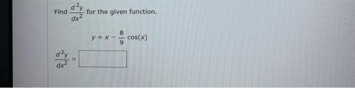Solved The derivative of a function gives the slope of the | Chegg.com