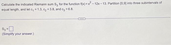 Solved Calculate the indicated Riemann sum S3 for the | Chegg.com