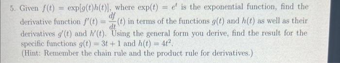 Solved 5. Given f(t)=exp[g(t)h(t)], where exp(t)=et is the | Chegg.com