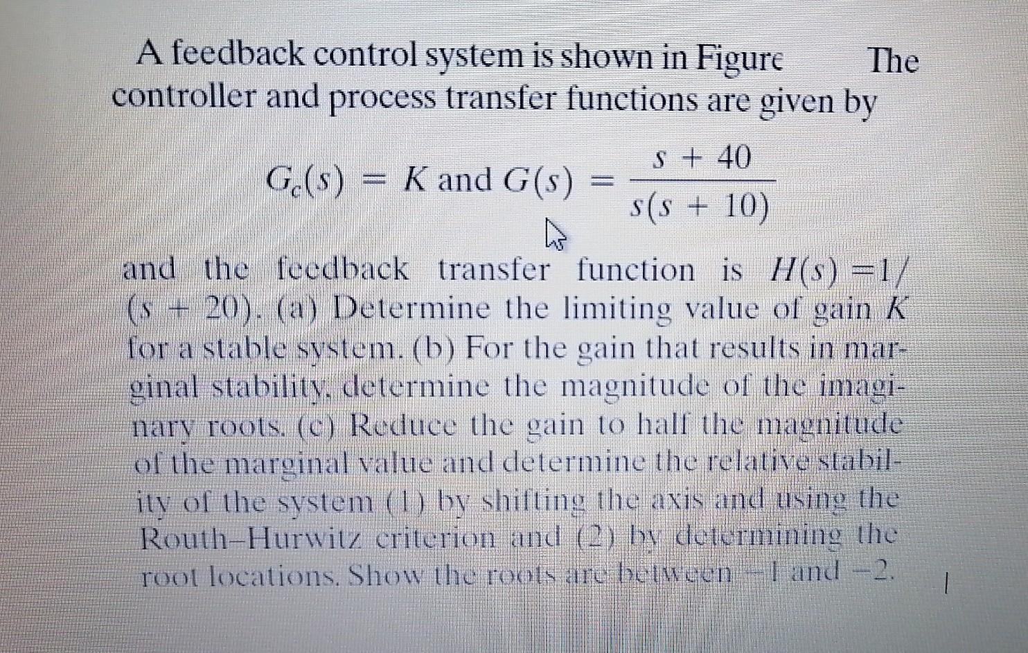 Solved A feedback control system is shown in Figure The | Chegg.com