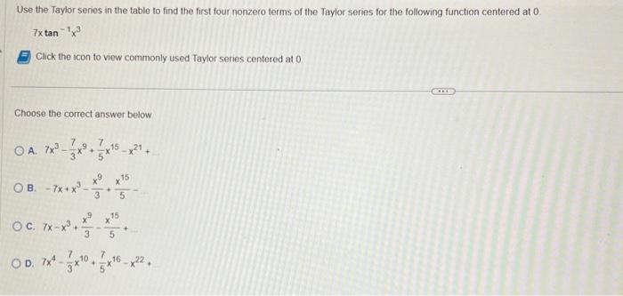 Solved Use the Taylor series in the table to find the first | Chegg.com