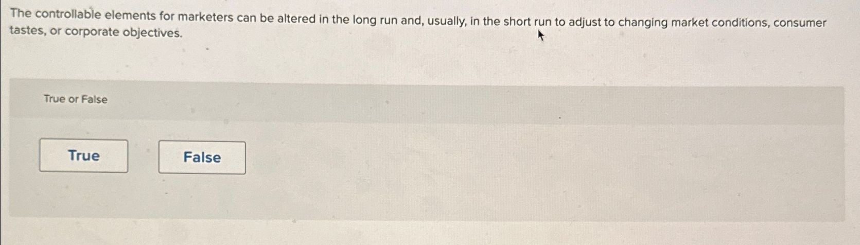 Solved The controllable elements for marketers can be | Chegg.com
