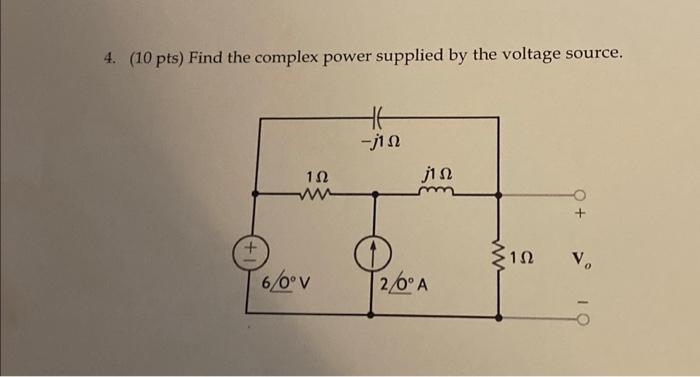 Solved 4. (10 pts) Find the complex power supplied by the | Chegg.com