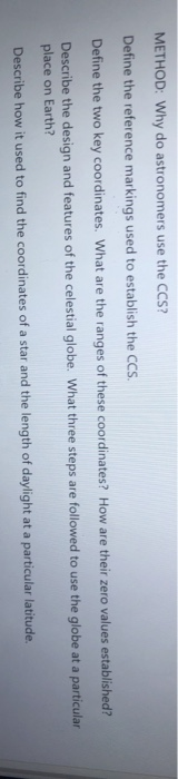 Solved METHOD: Why do astronomers use the CCS? Define the | Chegg.com