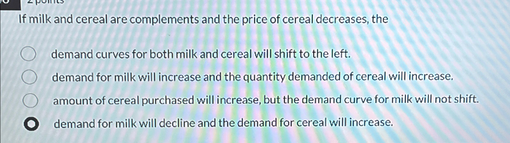 Solved If milk and cereal are complements and the price of | Chegg.com
