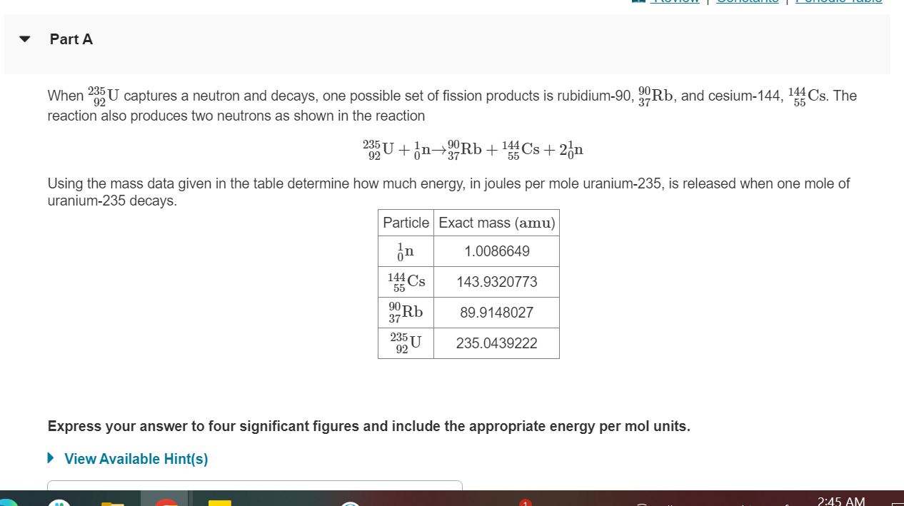 Solved Part AWhen ?92235U ﻿captures a neutron and decays, | Chegg.com