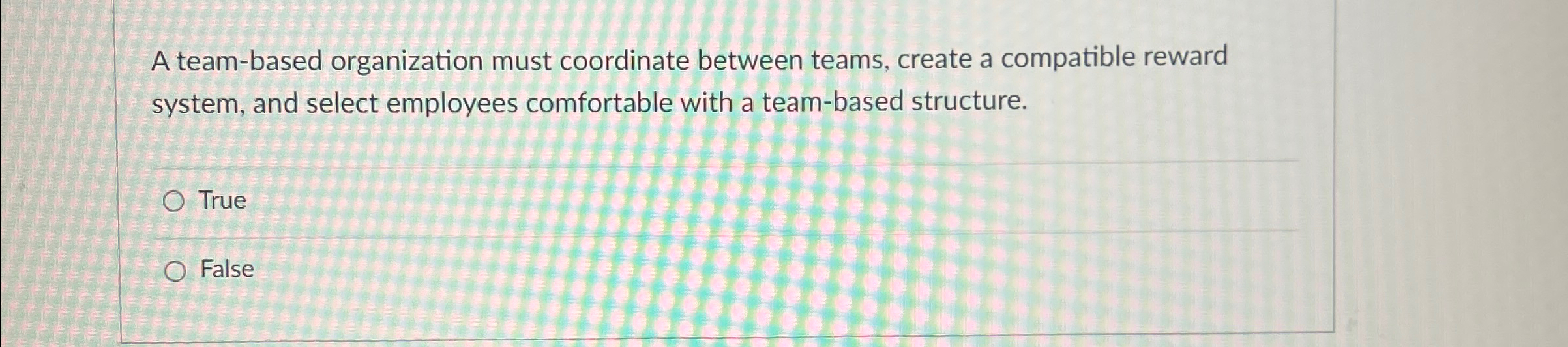 Solved A team-based organization must coordinate between | Chegg.com