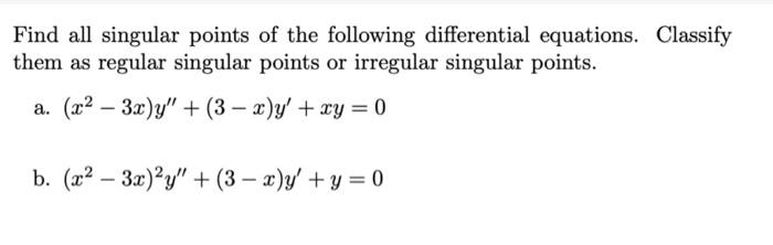 Solved Find all singular points of the following | Chegg.com