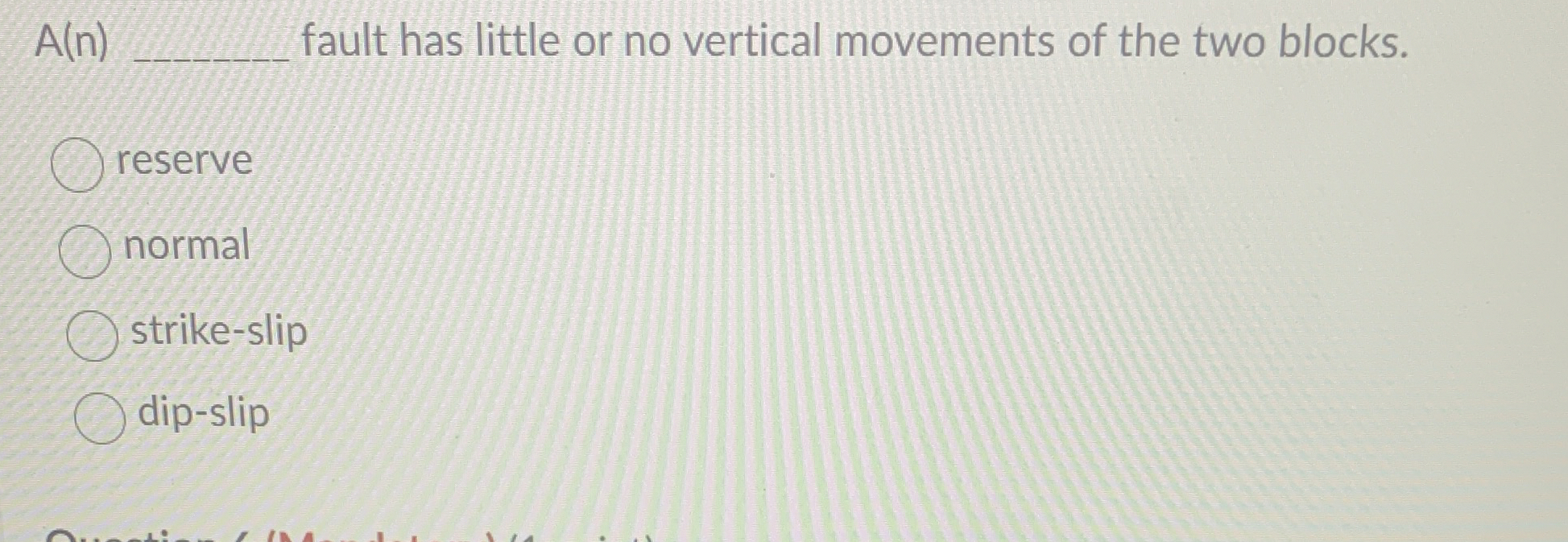 Solved A(n) ﻿fault has little or no vertical movements of | Chegg.com