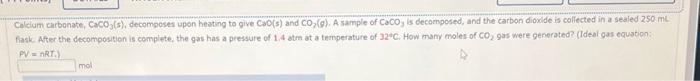 Solved Celcum earbonate, CCO3( s), decomposes upon heating | Chegg.com