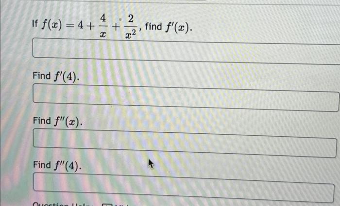 Solved If f(x) = 4+ Find f'(4). Find f"(x). Find f"(4). | Chegg.com