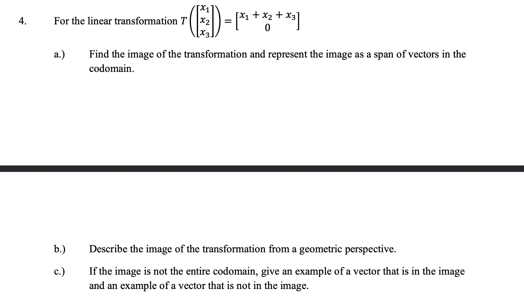 Solved For the linear transformation | Chegg.com