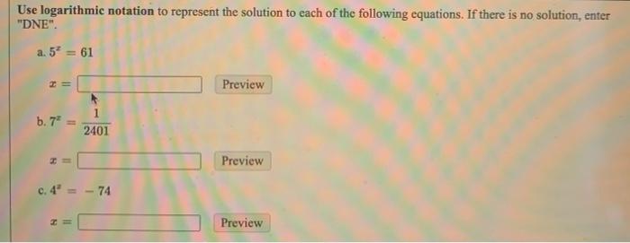 Solved Use logarithmic notation to represent the solution to | Chegg.com
