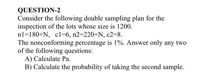 Solved QUESTION-2 Consider the following double sampling | Chegg.com