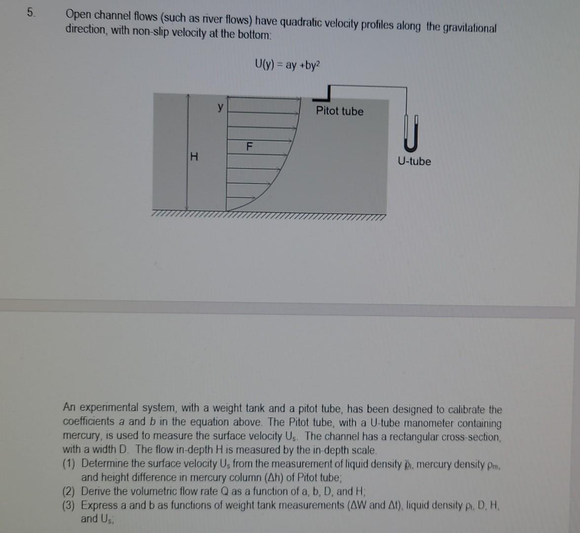 Solved Open channel flows (such as river flows) have | Chegg.com