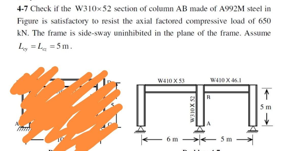 Solved 4-7 Check if the W310x 52 section of column AB made | Chegg.com