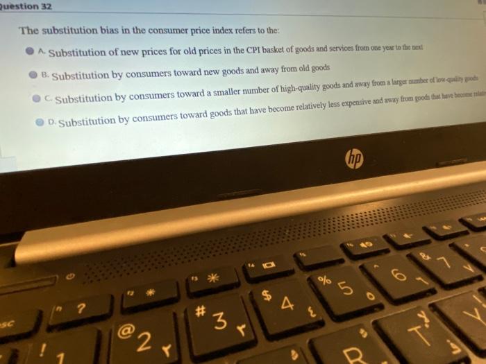 Solved Question 32 The substitution bias in the consumer | Chegg.com